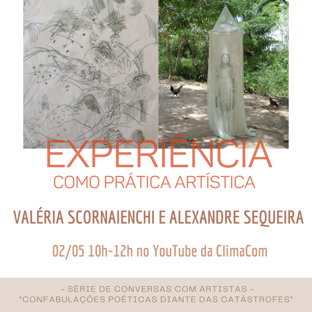 Encontro 2 | A experiência como prática artística | Valéria Scornaienchi e Alexandre Sequeira ...